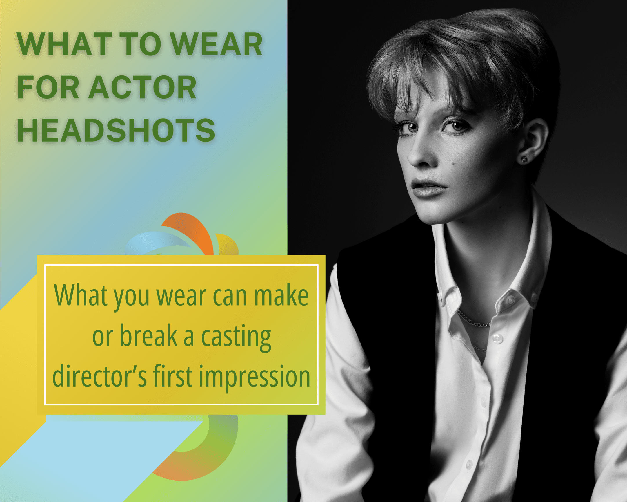 What to Wear for Actor Headshots: Stand Out in Every Frame